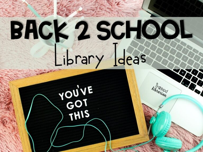 More Ideas for Back to School in the Library • The Trapped Librarian